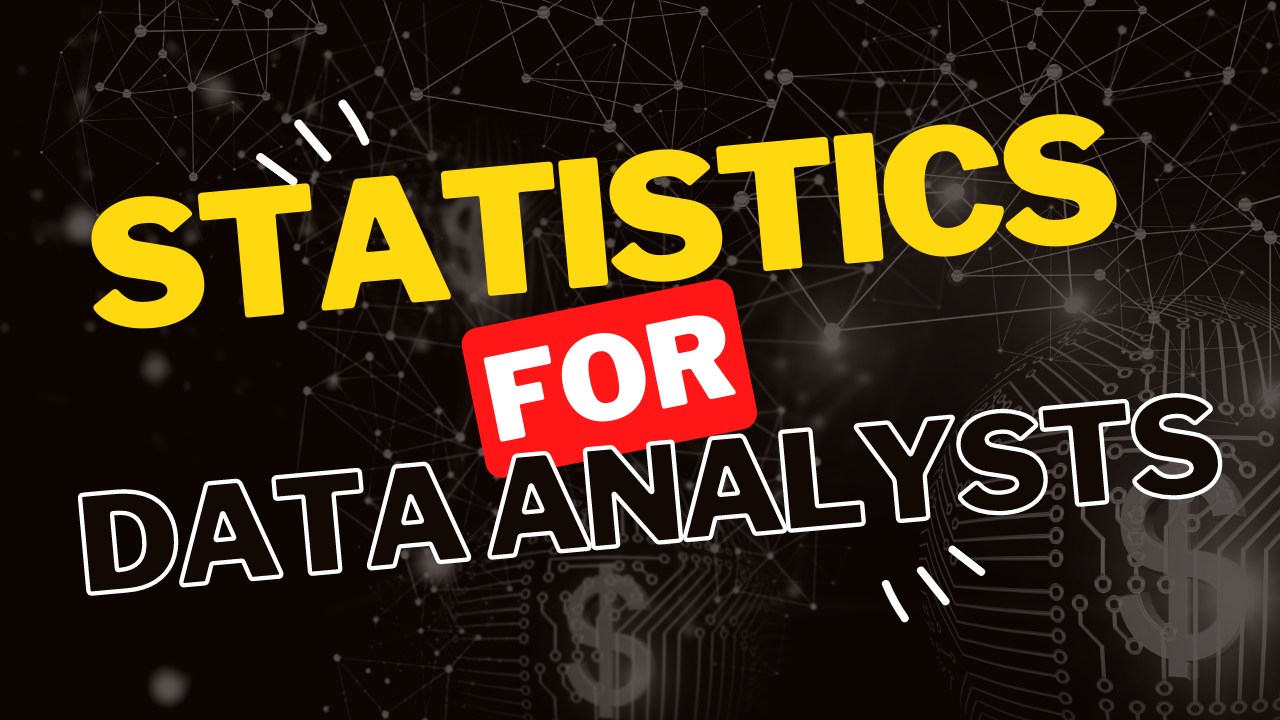 Statistics for Data Analysts