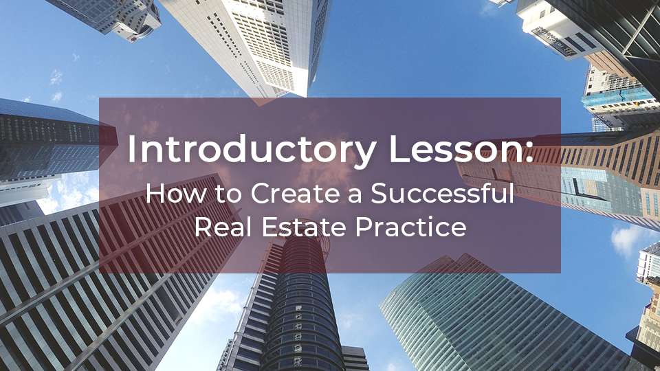 FREE! How to Create a Successful Real Estate Practice